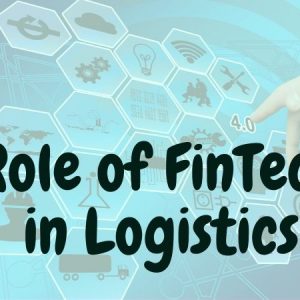 Finance Blog - Mint2Save | Role of FinTech in Logistics and Supply ...