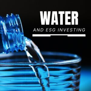 Finance Blog - Mint2Save | Investing in Water: ESG and Sustainable ...