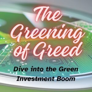 Finance Blog - Mint2Save | The Greening of Greed: A Deep Dive into the ...