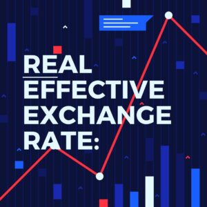 Finance Blog - Mint2Save | Decoding the Real Effective Exchange Rate ...